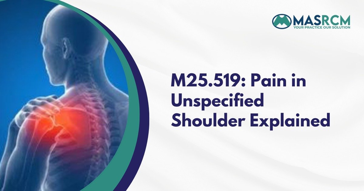 M25.519: Pain in Unspecified Shoulder Explained