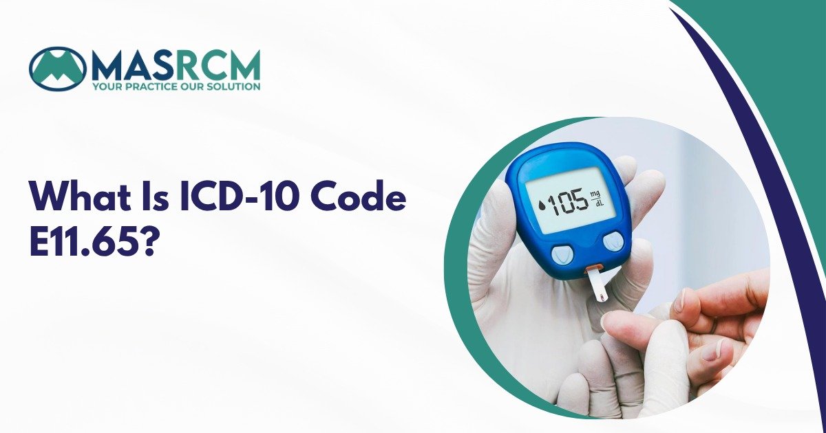 What Is ICD-10 Code E11.65?